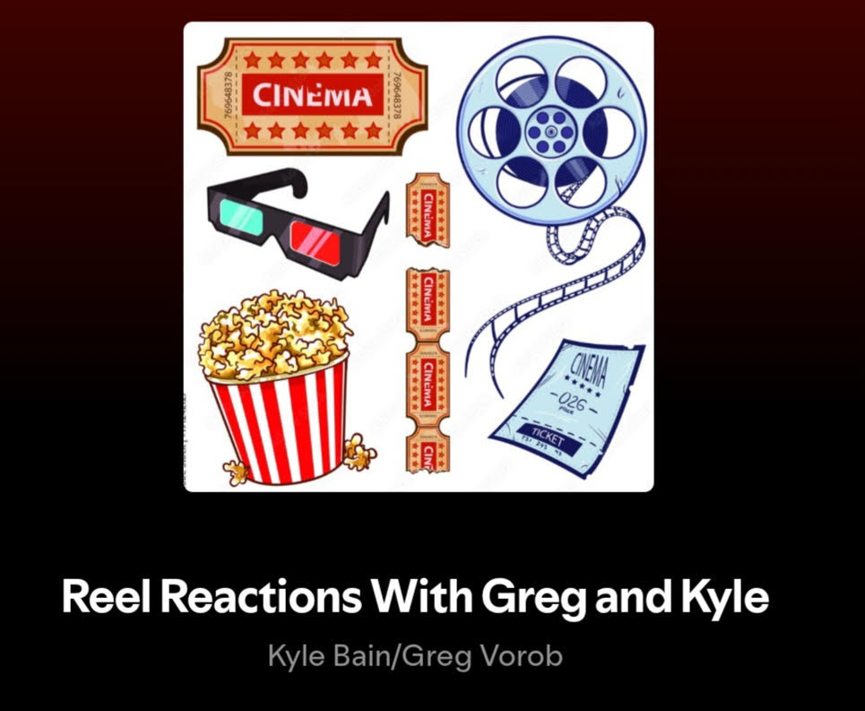 Reel Reactions with Greg and Kyle - DayDreamin’ Comics